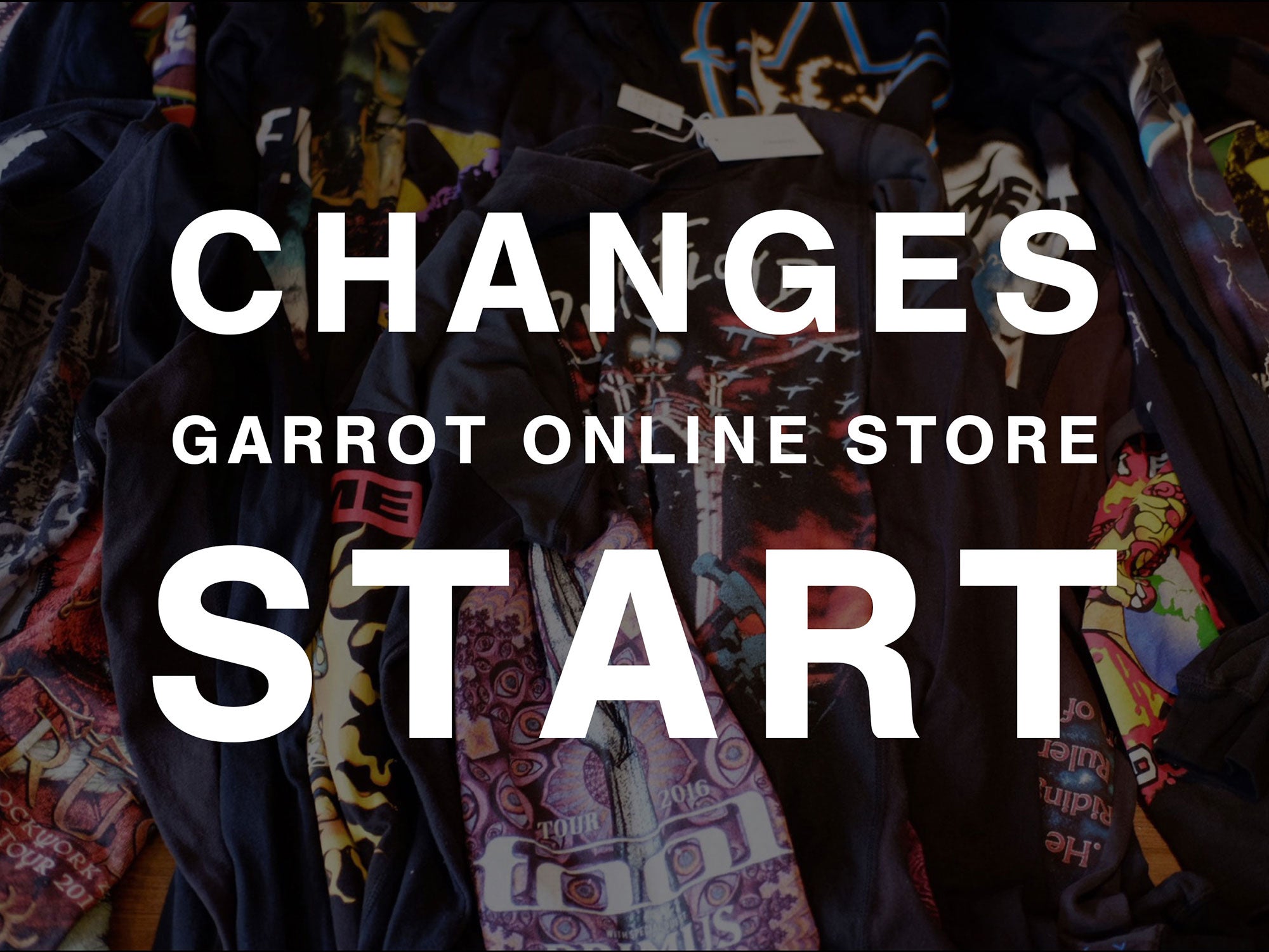 CHANGES ONLINE STORE 販売開始 – GARROT STORE