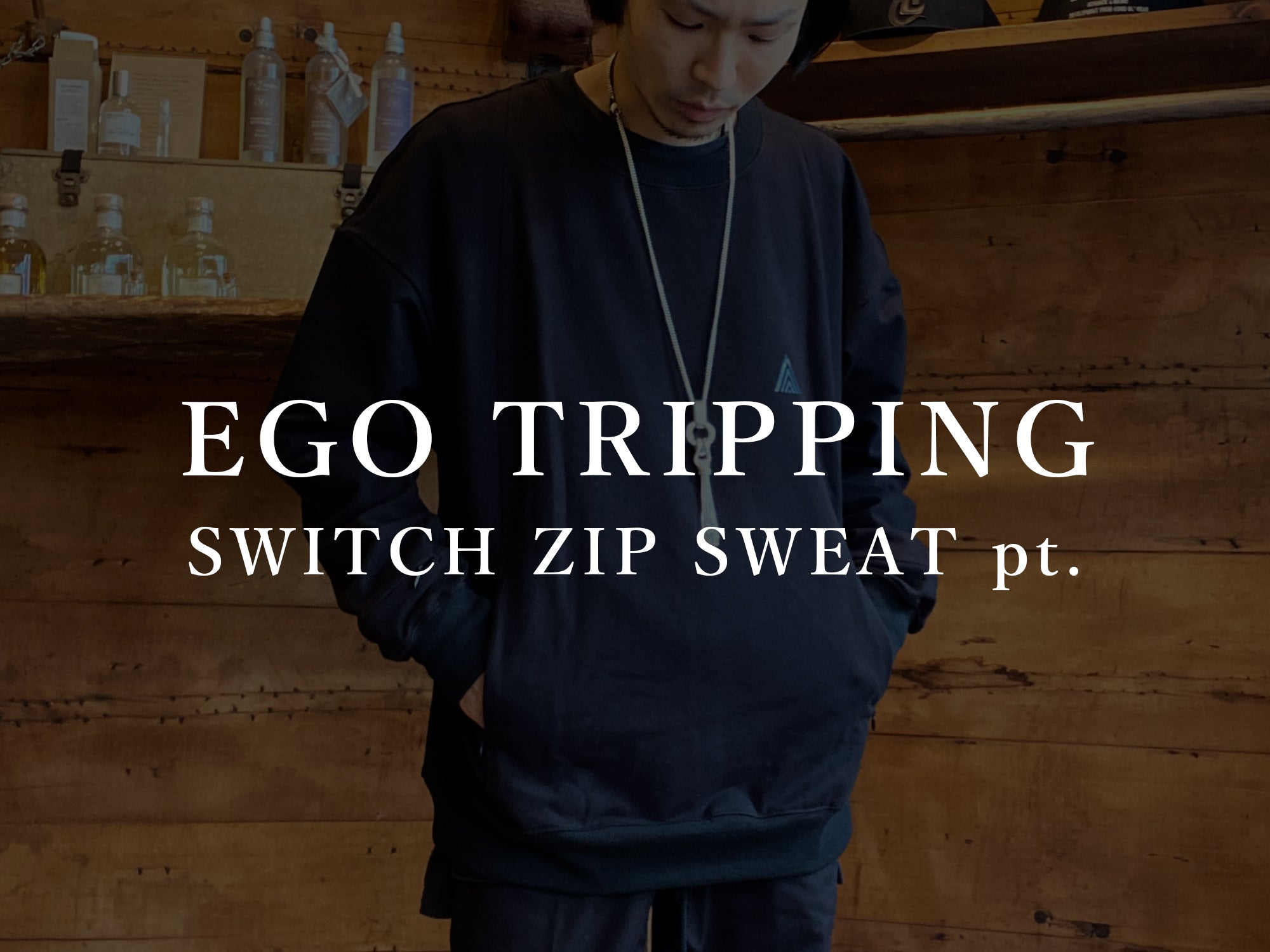 EGO TRIPPING / SWITCH ZIP SWEAT – GARROT STORE