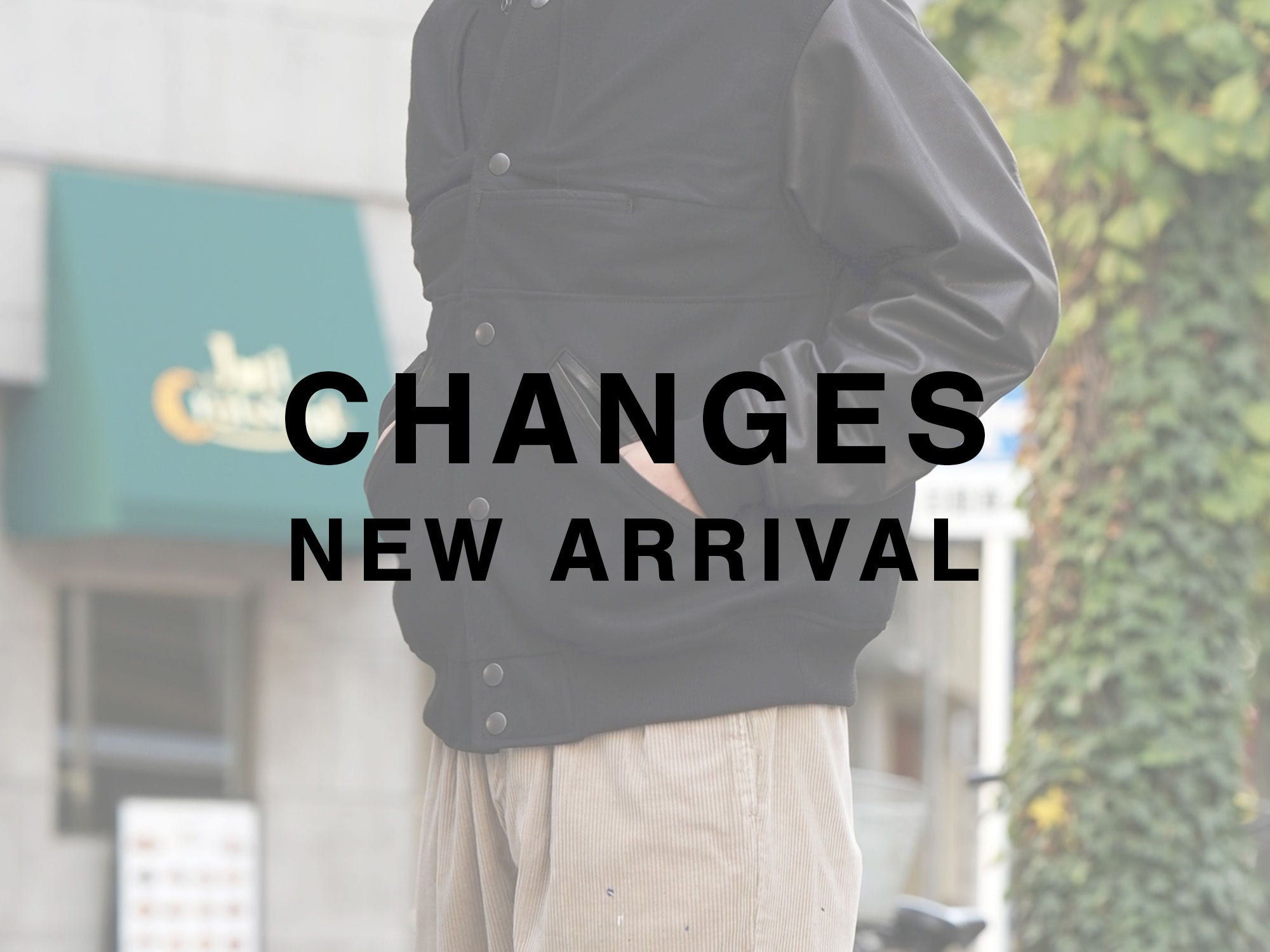 CHANGES NEW ARRIVAL チェンジーズ チェンジズ – GARROT STORE