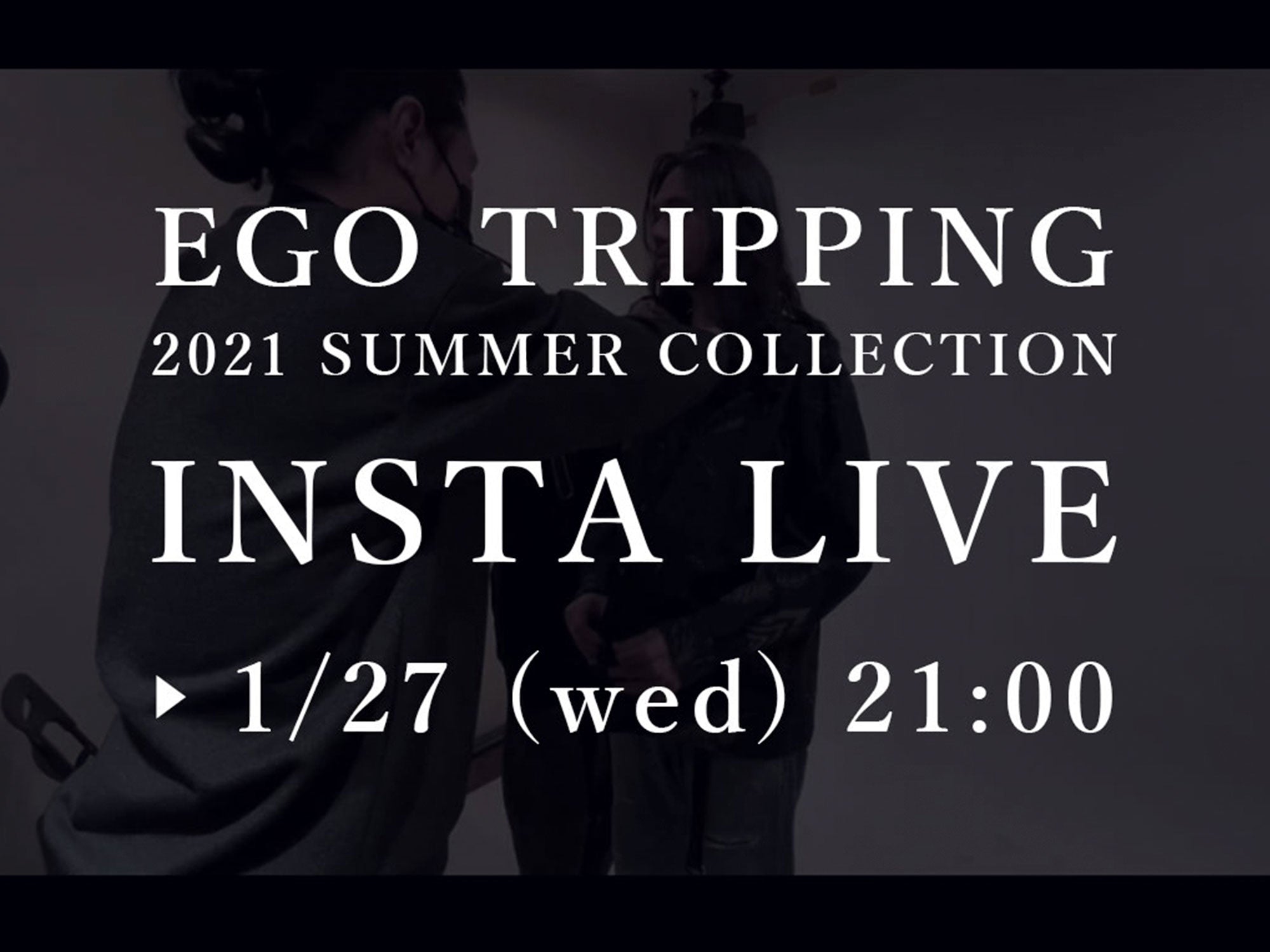 EGO TRIPPING INSTA LIVE エゴトリッピング – GARROT STORE